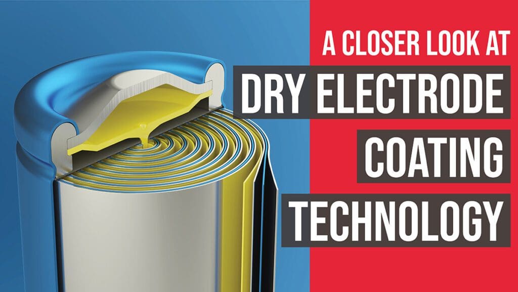 Charged EVs | A closer look at Li-ion dry electrode coating technology ...